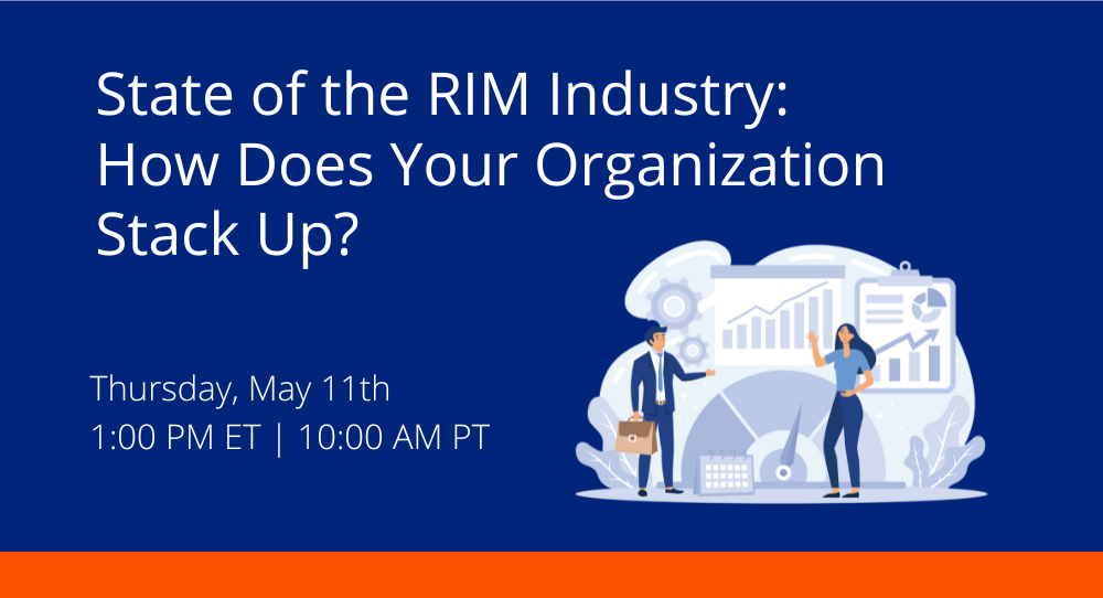 State of the RIM Industry: How Does Your Organization Stack Up ...