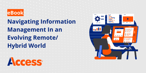 Navigating Information Management In an Evolving Remote/Hybrid World ...